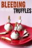 Bleeding Red Velvet Truffle Halloween Treats | Halloween Desserts