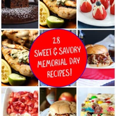 28 Sweet & Savory Memorial Day Weekend Recipes! - Cookies and Cups