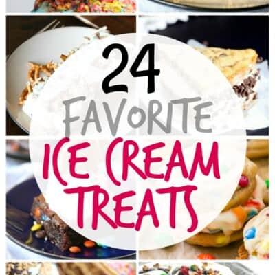 24 Favorite Ice Cream Treats - Cookies and Cups