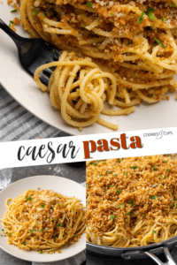 Creamy Caesar Pasta | Cookies and Cups